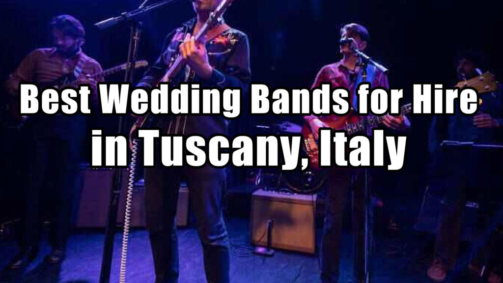 18 Best Wedding Bands for Hire in Tuscany, Italy (2026) - Wedding Music ...